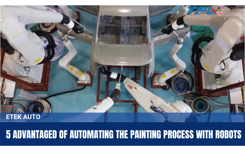 5 Advantaged Of Automating The Painting Process With Robots